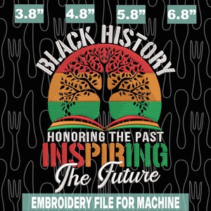Black History Honoring the Past Inspiring the Future Teacher Embroidery ...