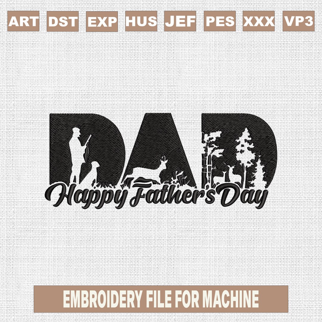 Dad Hunter Embroidery Designs, Happy Father's Day Embroidery Pattern ...