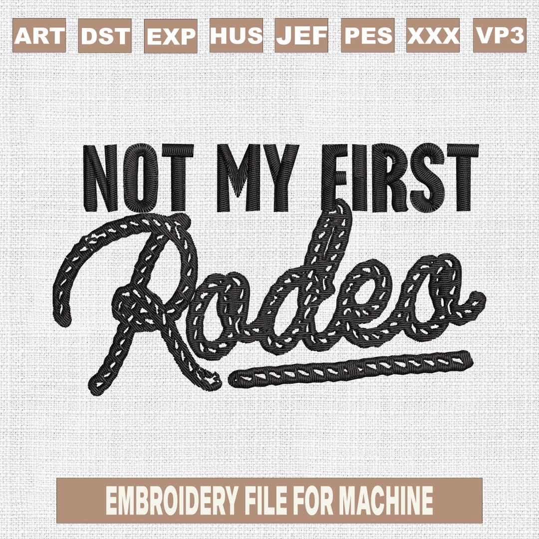 Not My Firse Rodeo Embroidery Designs, American Cowgirl and Cowboy ...
