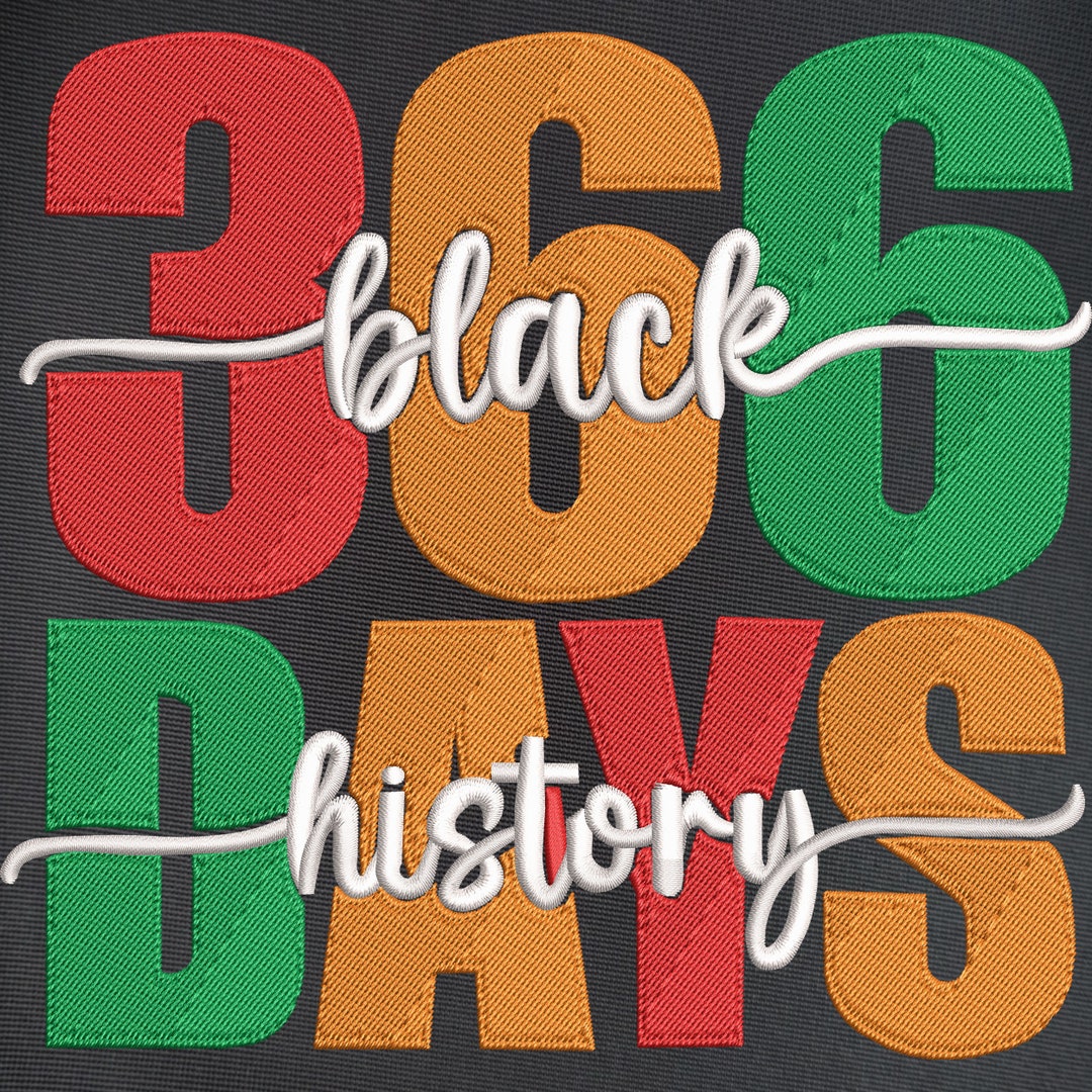 366 Days Black History Embroidery Designs, Black History Month ...