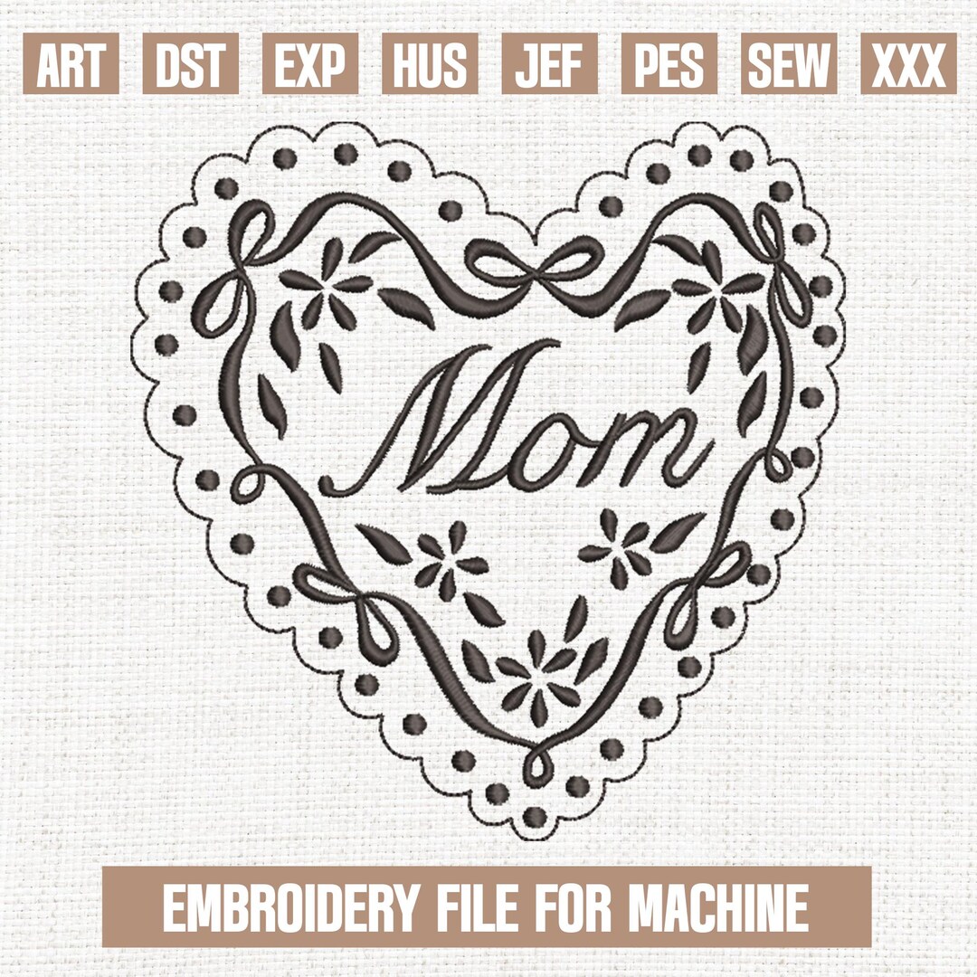 Mom Heart Floral Embroidery Designs, Mommy Gift Embroidery Pattern ...