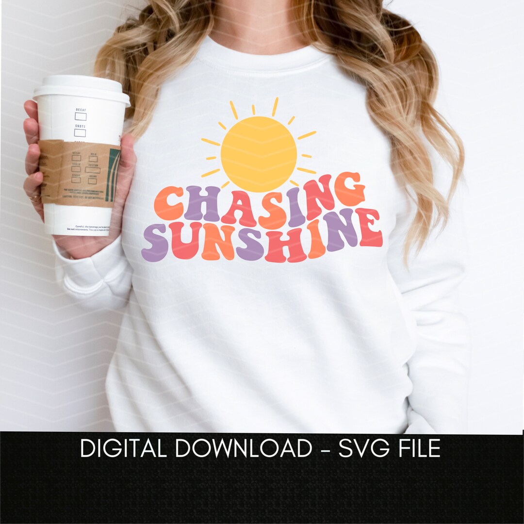 Chasing Sunshine Svg, Sunshine Svg, Summer Quote, Summer Saying, Retro ...