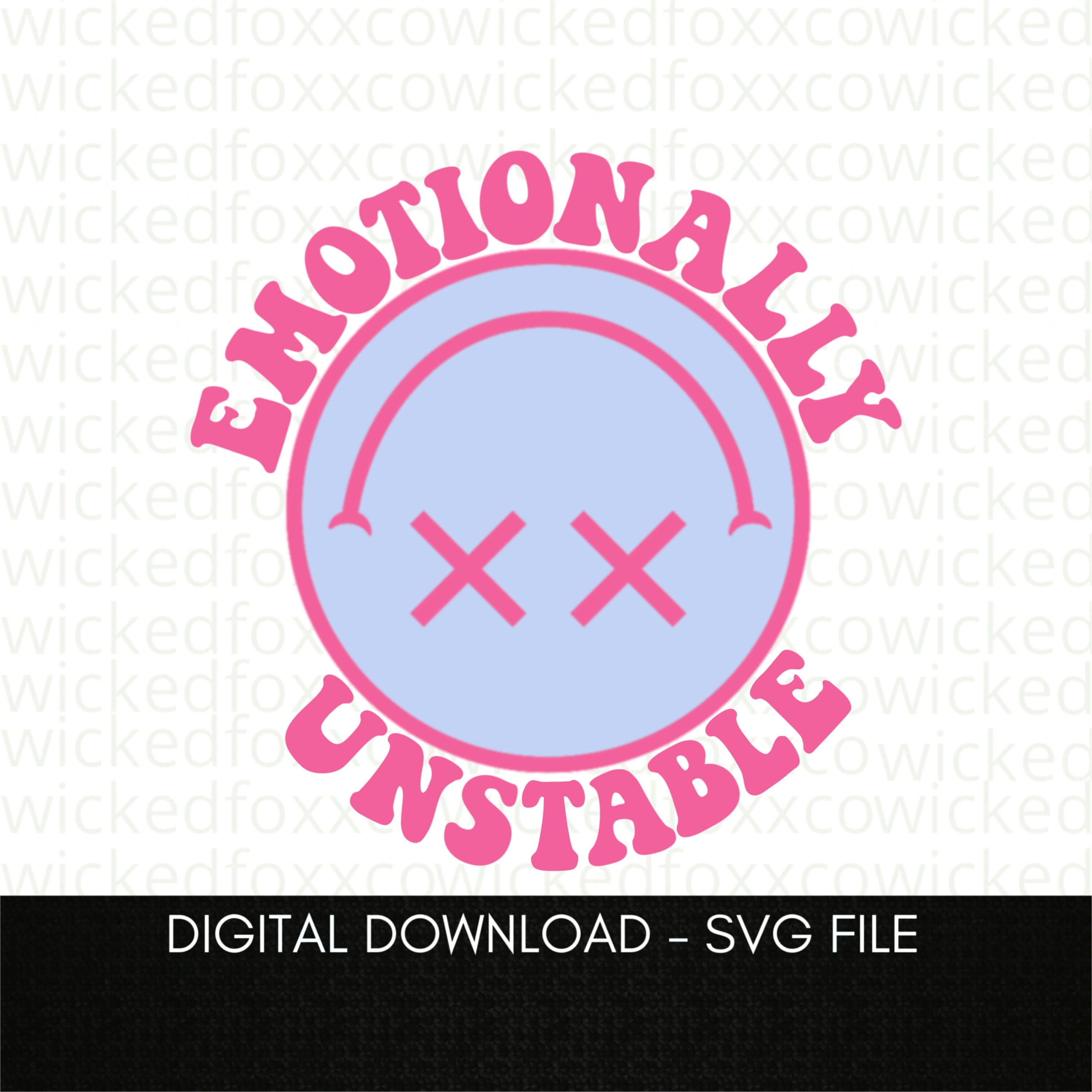 Emotionally Unstable Svg, Happy Face, Smiley Face, Anxiety Svg, Funny ...