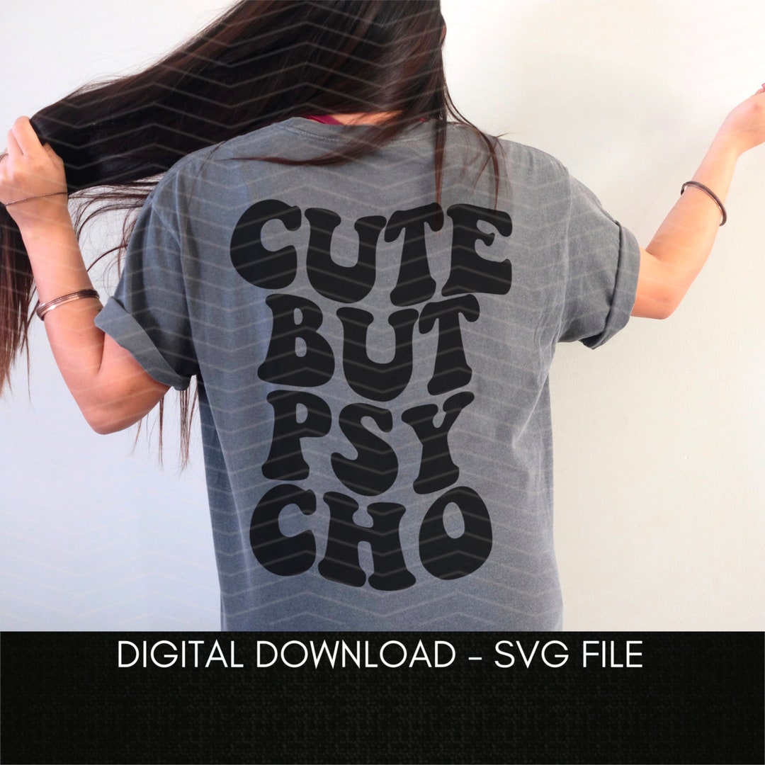 Cute but Psycho SVG, Funny Mental Health Awareness, Back of Hoodie ...