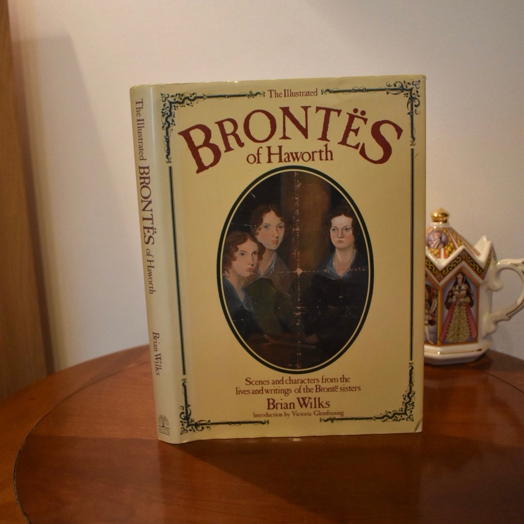 The Illustrated Brontes of Haworth: Scenes and Characters From the ...