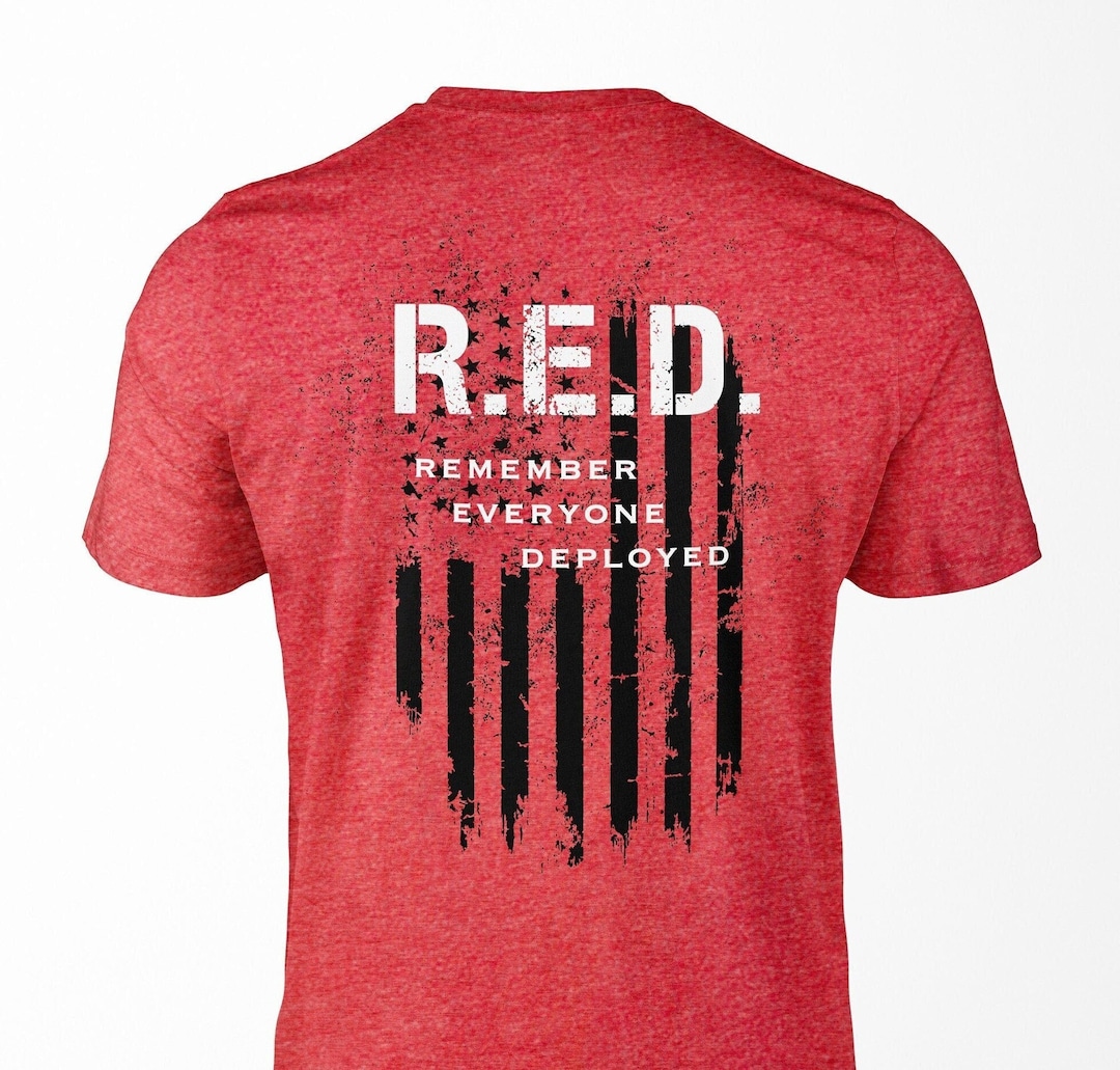 RED Shirt, Remember Everyone Deployed, Soft Hand Water Based Screen ...