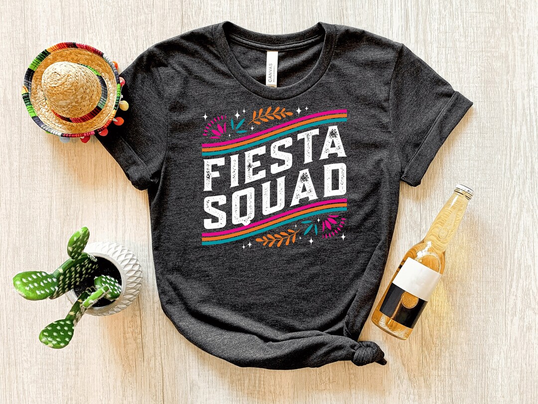 Fiesta Squad Shirt, Bridesmaid Shirts, Mexican Fiesta Shirt, Cinco De ...