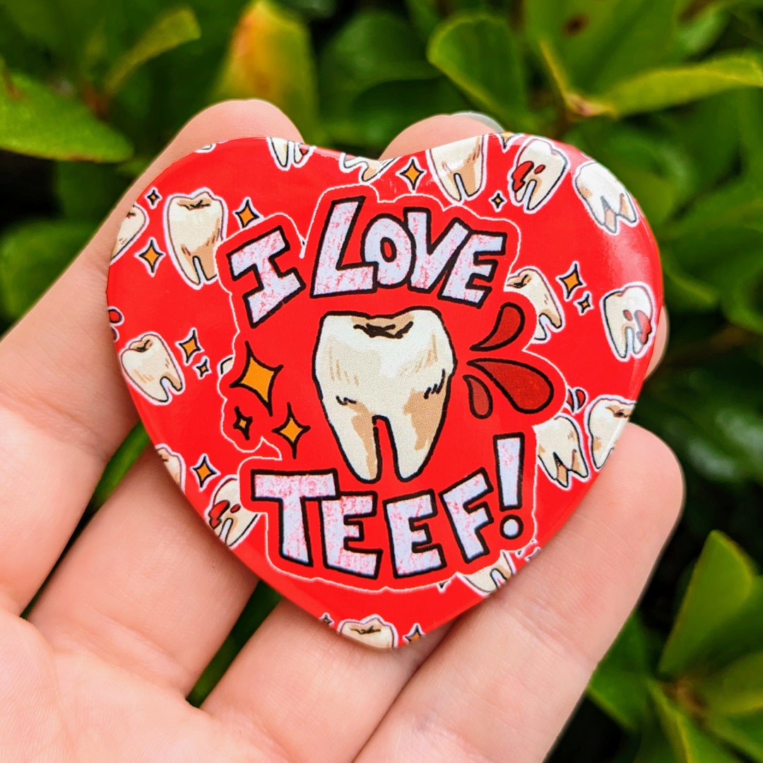 I Love Teef! Large Heart Button! 2.25" - Etsy