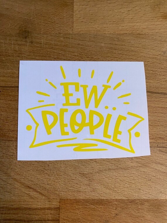 Ew People Vinyl Sticker/decal - Etsy