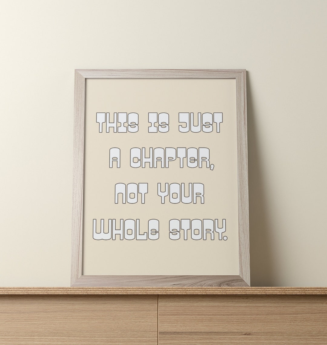 This is Just a Chapter Not Your Whole Story Quote Art/ Wall Art ...