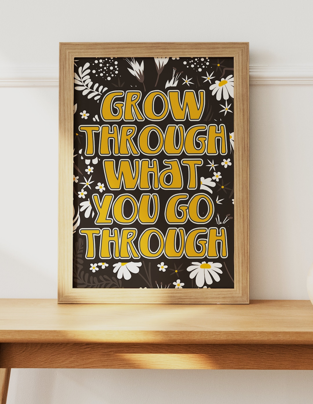 Grow Through What You Go Through Quote Art/ Wall Art Inspirational ...