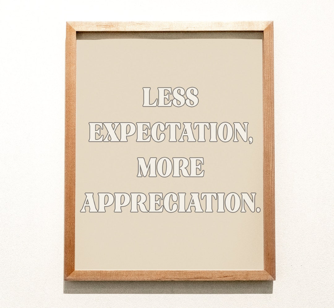 Less Expectation More Appreciation Digital Download Quote Art Print ...