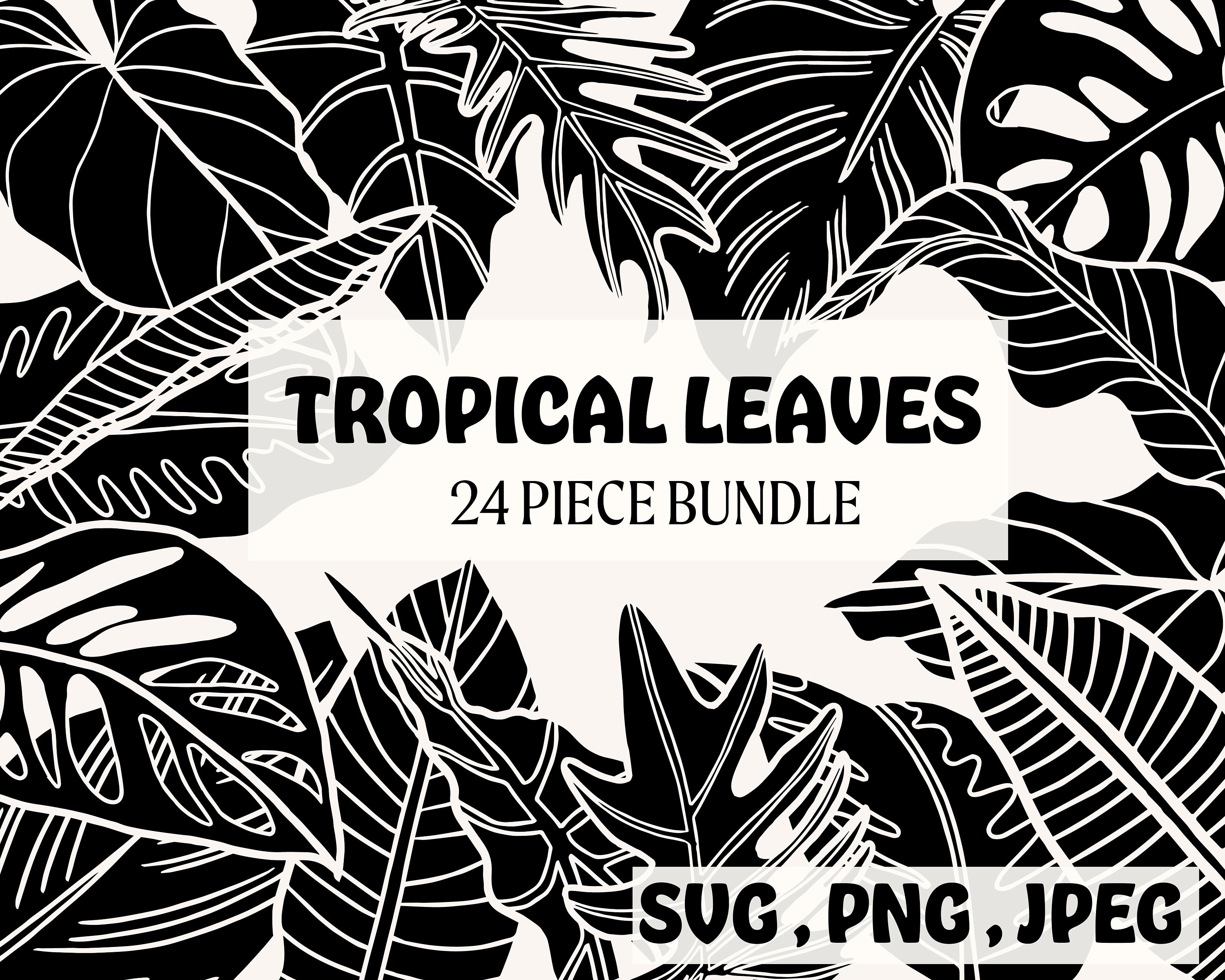Tropical Leaves Bundle | Tropical Leaf Svg, Monstera Leaf Svg, Jungle Leaves Svg, Botanical Svg ...