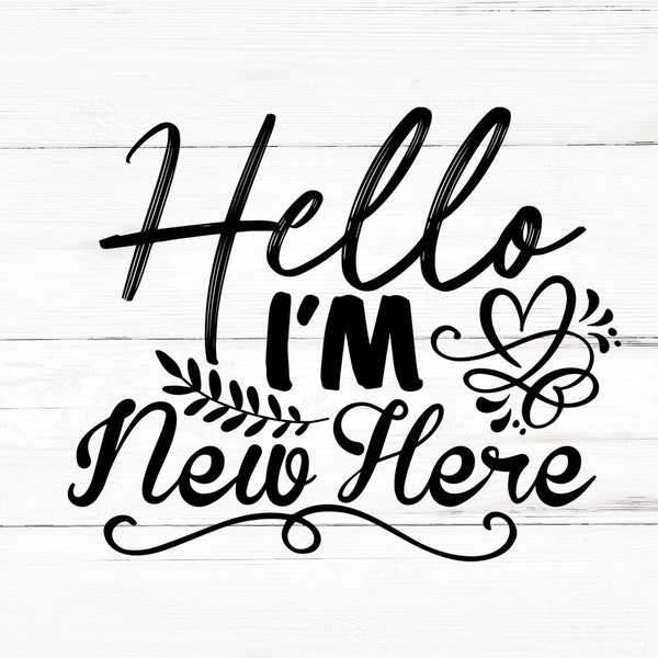 Hello Im New Here Svg - Etsy