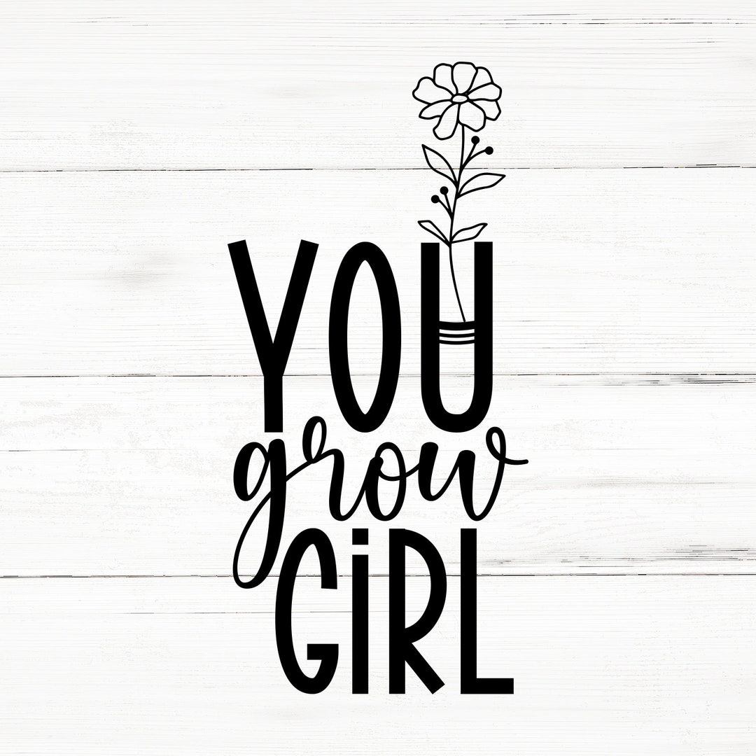 You Grow Girl plant Lover SVG, Plant Svg, Plant Quotes Svg, Houseplant ...