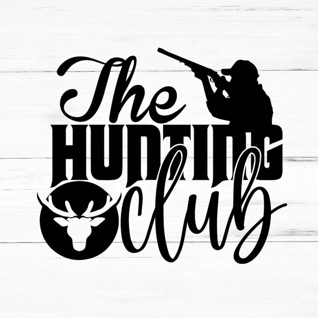 Hunter Svg, Hunter Png, the Hunting Club Bundle, Hunting Designs ...
