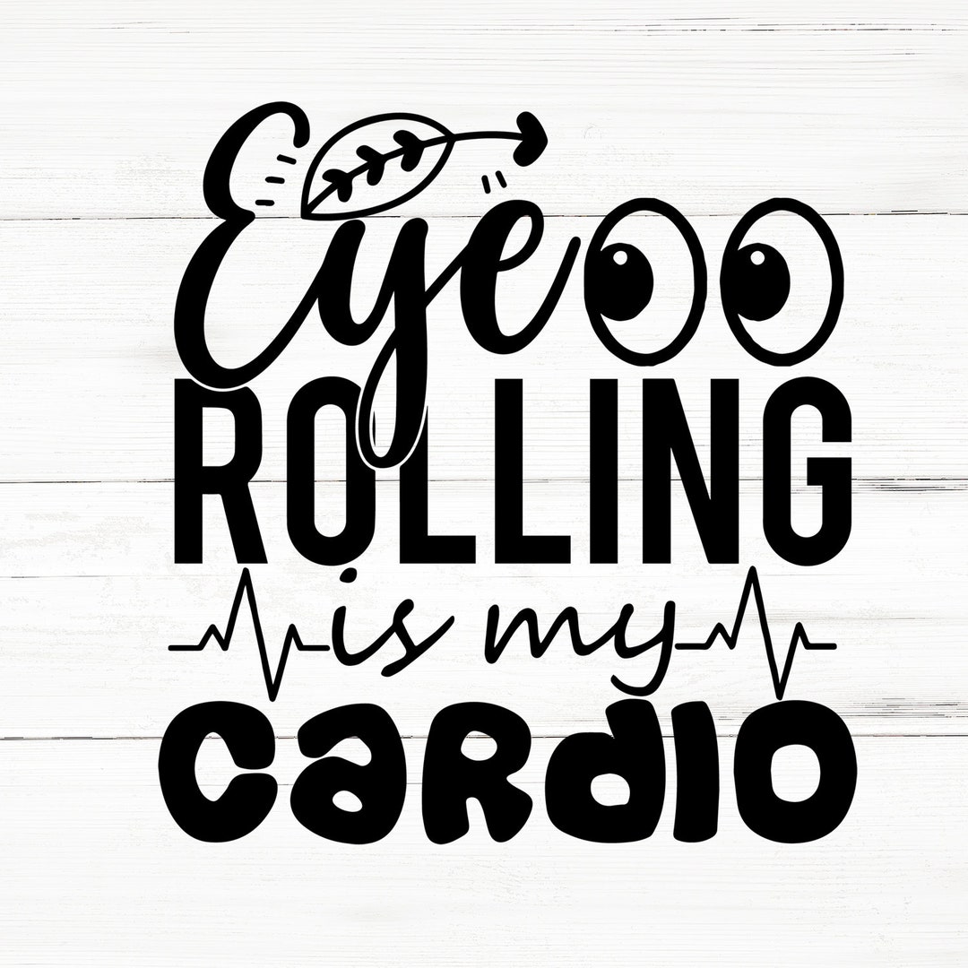 Eye Rolling Svg, Adulthood Svg , Funny Svg Bundle,funny Svg Files,funny ...