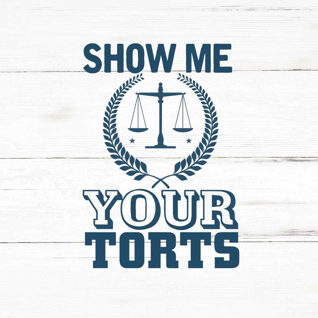 Show Me Your Torts Svg, Show Me Your Torts Png, Show Me Your Torts ...