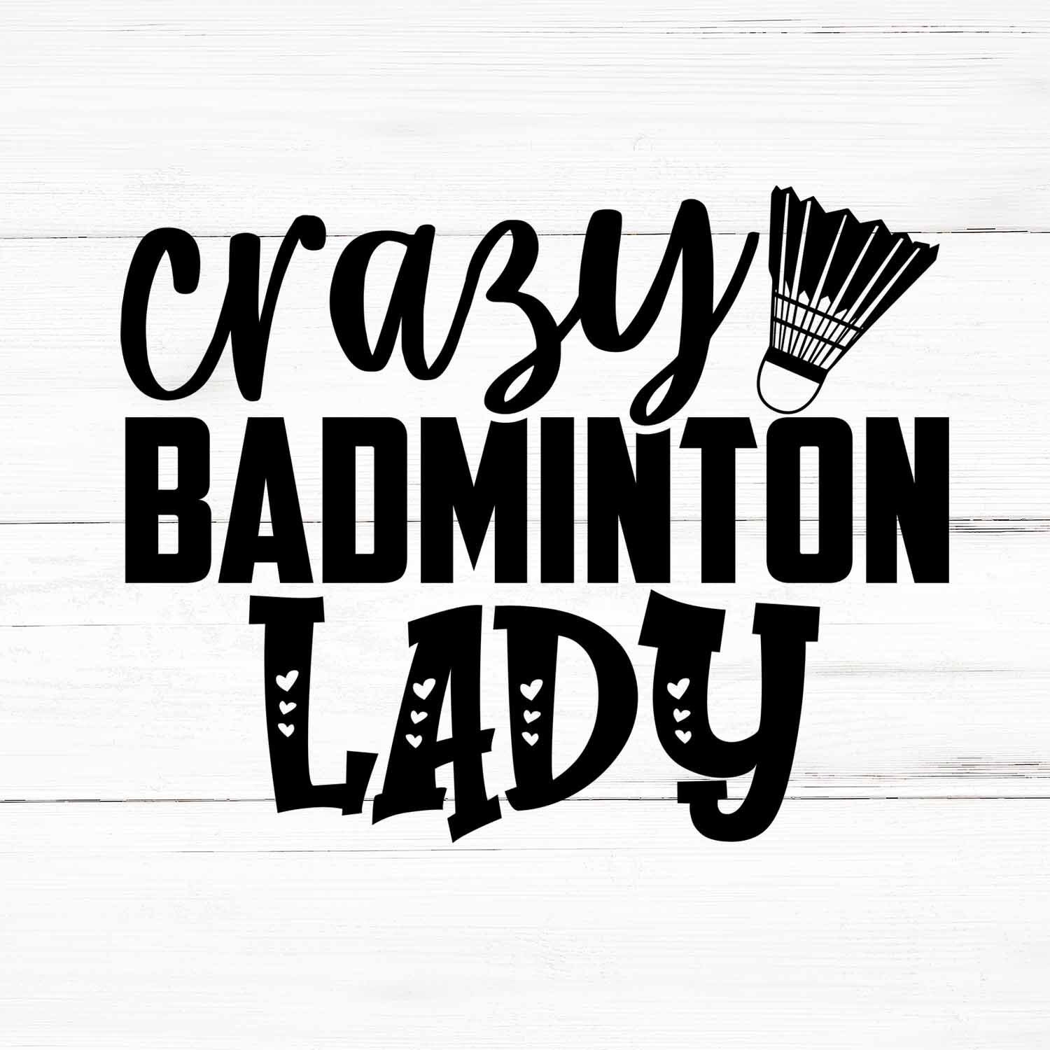 Crazy Badminton Lady Svg Crazy Badminton Lady Png Crazy | Etsy