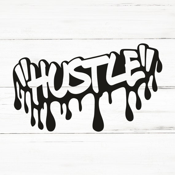 Hustle Svg Hustle Png Hustle Bundle Hustle Designs Hustle - Etsy
