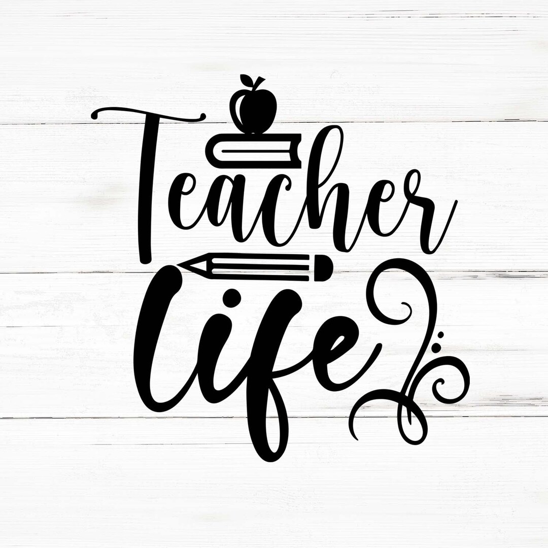 Teacher Life Svg, Teacher Life Png, Teacher Life Bundle, Teacher Life ...