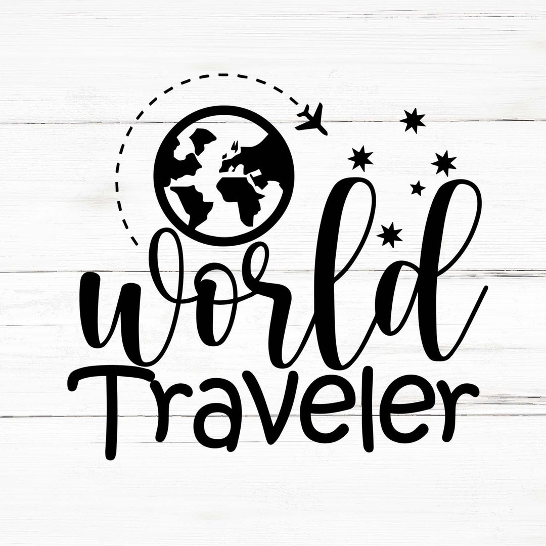 World Traveler Svg, World Traveler Png, World Traveler Bundle, World ...