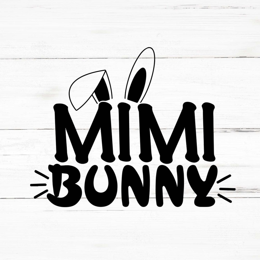 Mimi Bunny Svg, Mimi Bunny Png, Mimi Bunny Bundle, Mimi Bunny Designs ...