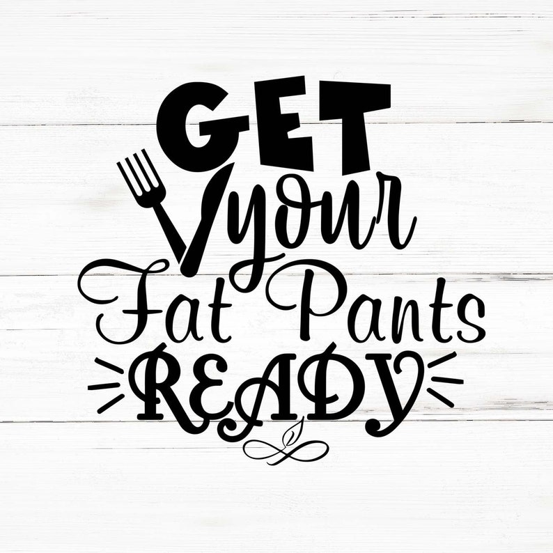 Get Your Fat Paints Ready Svg Thanksgiving Png Thanksgiving - Etsy