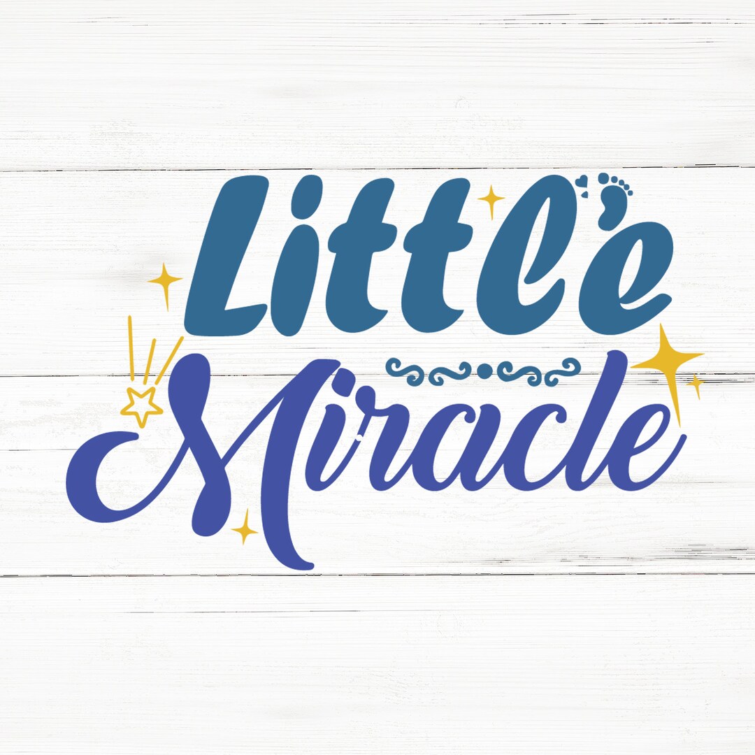 Little Miracle Svg, Baby Svg Bundle,newborn Svg Bundle,baby Newborn Svg ...