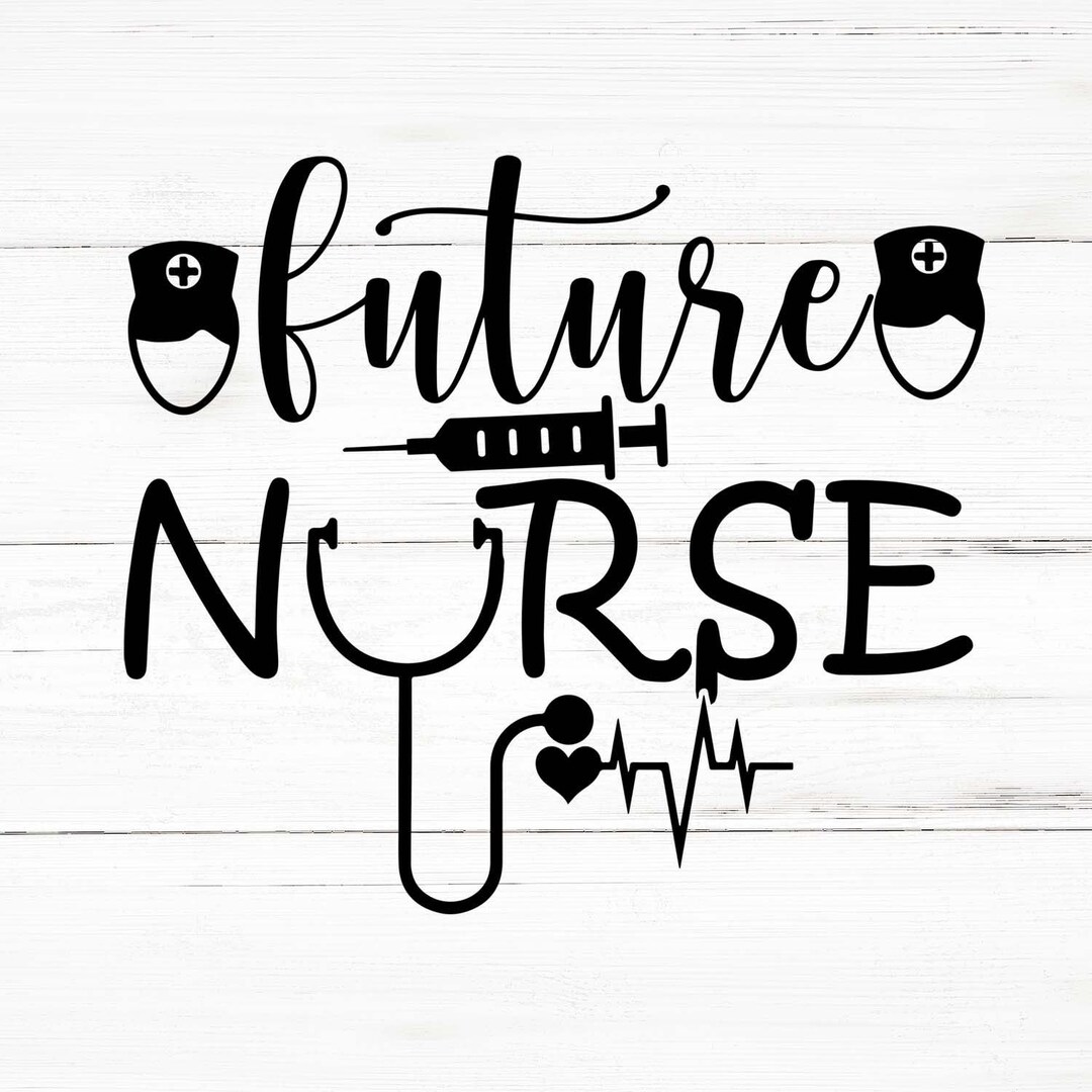 Future Nurse Svg, Future Nurse Png, Future Nurse Bundle, Future Nurse ...