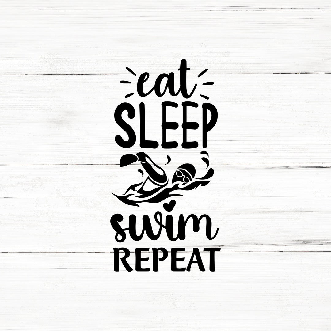 Eat Sleep Swim Repeat Svg, Swimming Svg, Bundle Swimmer Svg Bundle ...