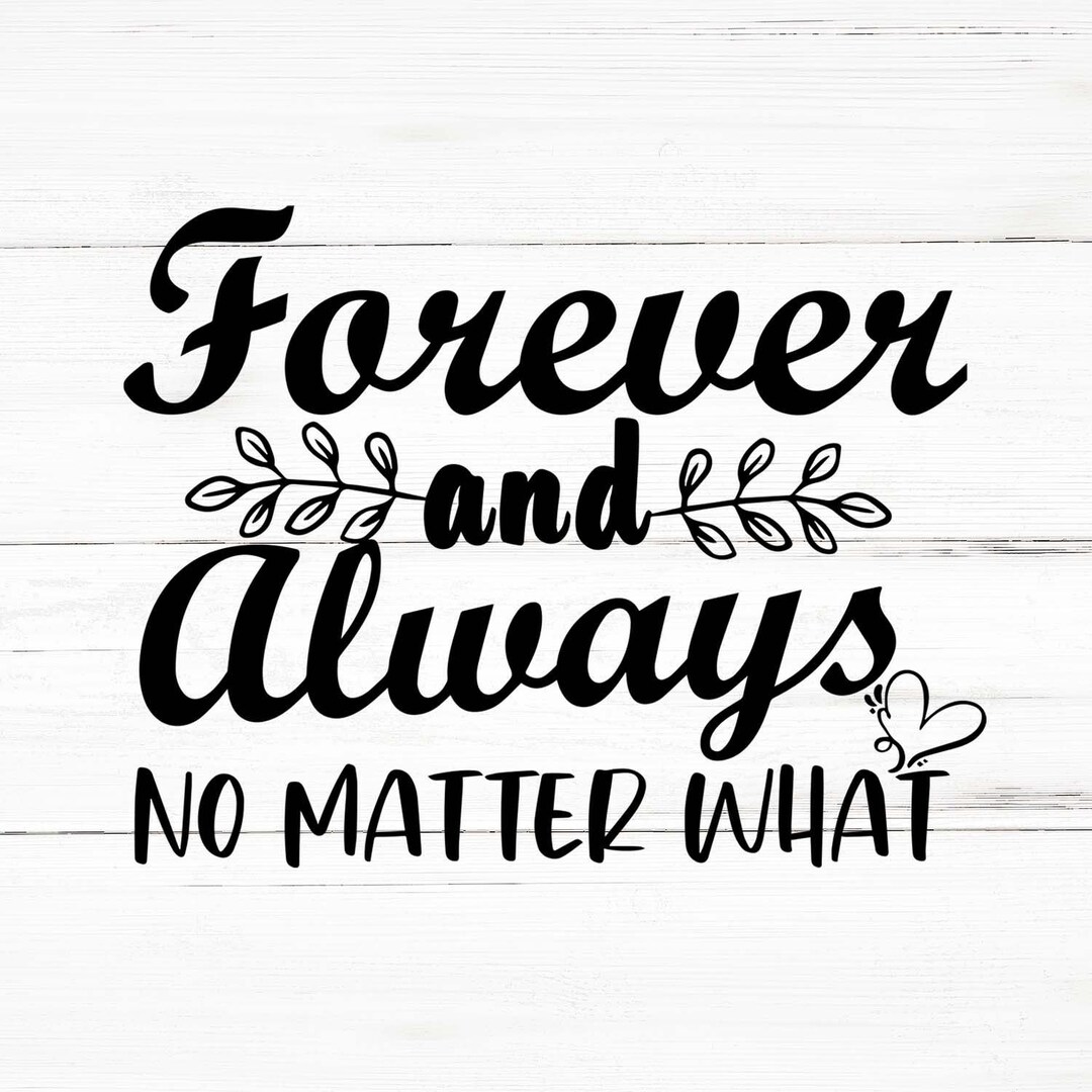 Forever and Always Svg, Forever and Always Png, Forever and Always ...