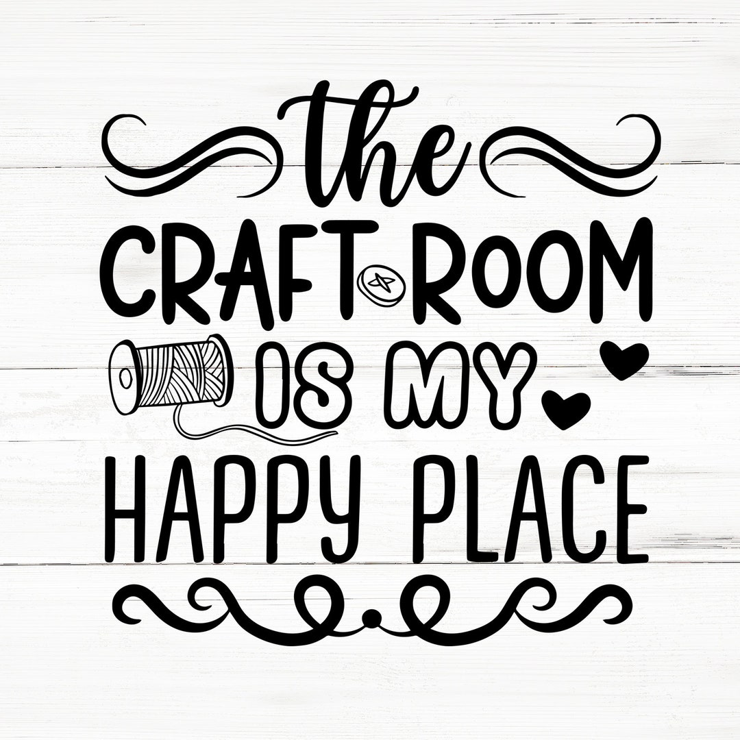 Craft Room Svg ,crafty Svg,crafting Shirt Svg,craft Room Svg,svg Files ...