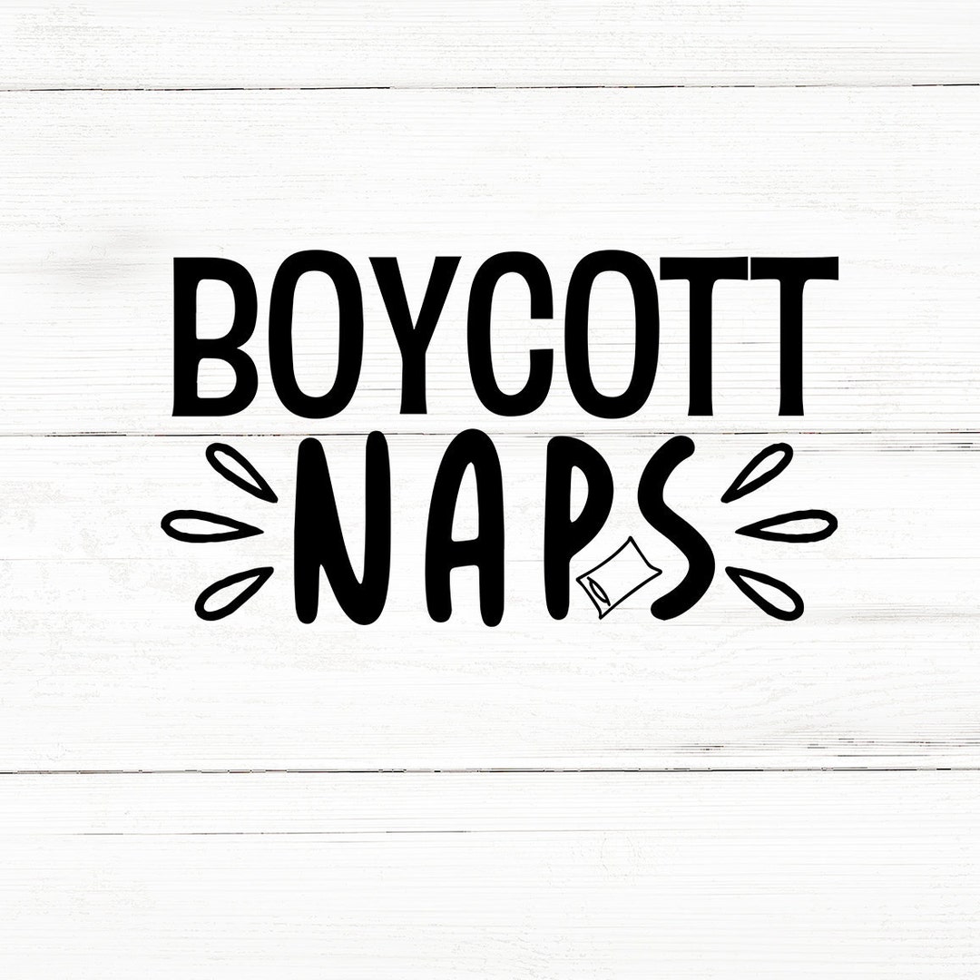 Boycott Naps Svg, Toddler Svg,toddler Shirt Bundle,toddler Shirt Svg ...