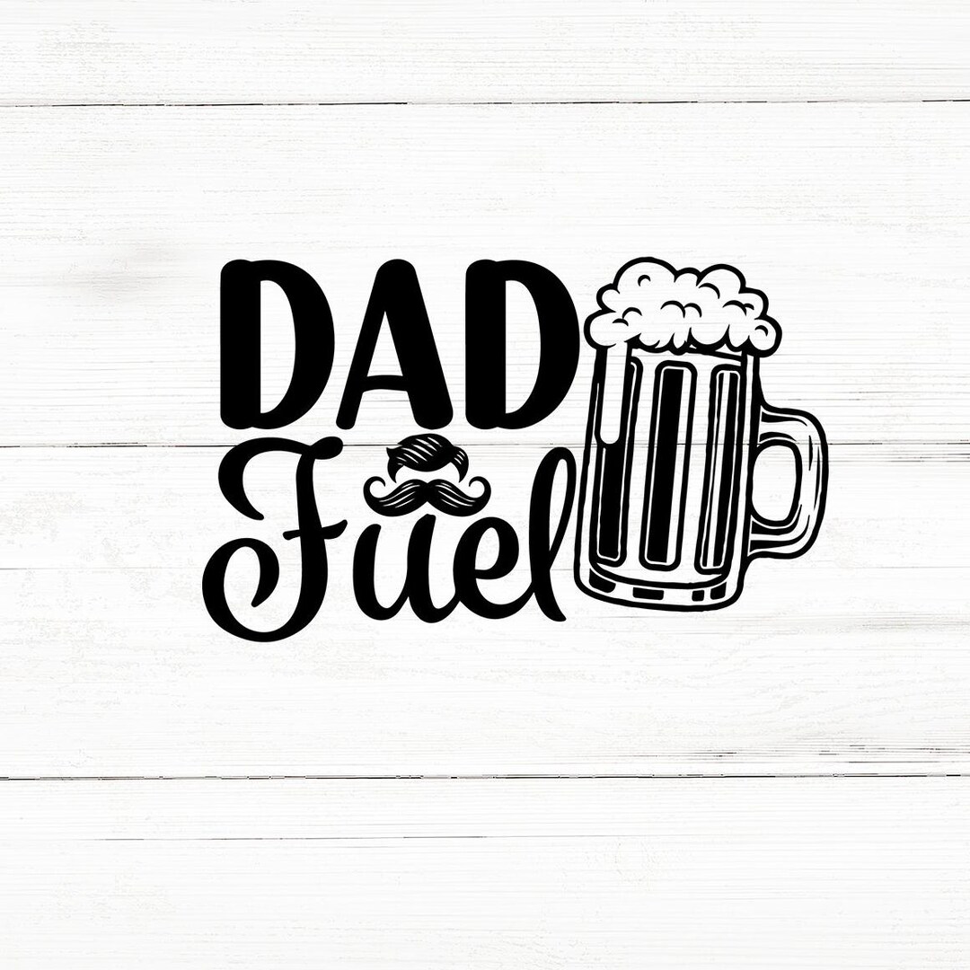 Dad Fuel,beer Bundle Svg,beer Glass Svg,beer Mug Svg,funny Beer Dad Svg ...
