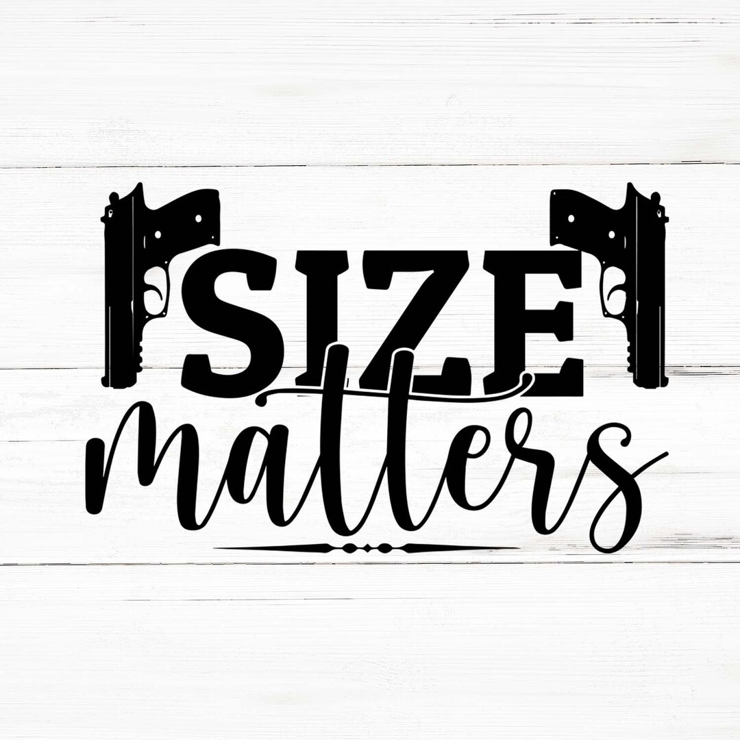Size Matters Svg, Size Matters Png, Size Matters Bundle, Size Matters ...