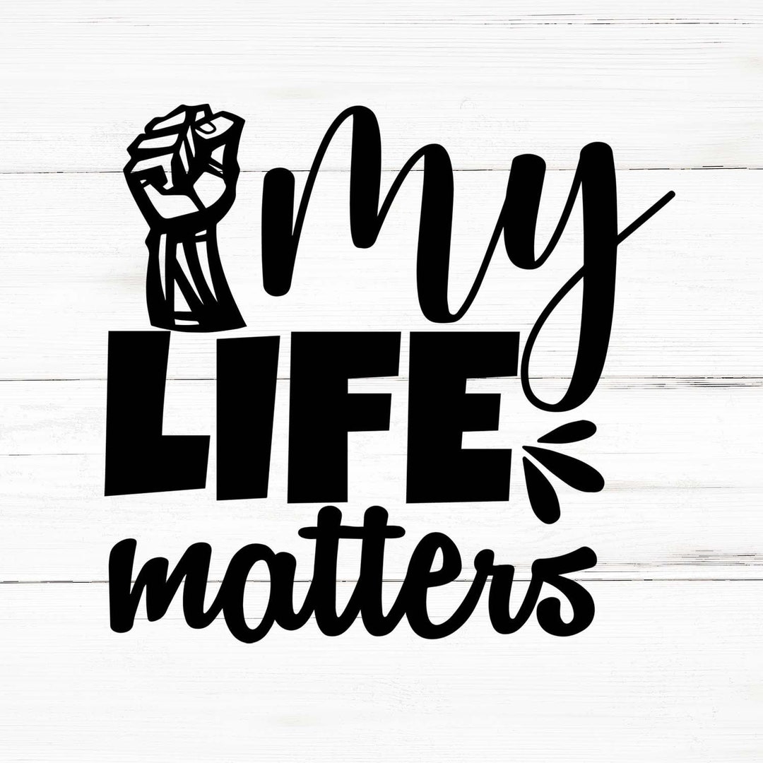 My Life Matters Svg, My Life Matters Png, My Life Matters Bundle, My ...