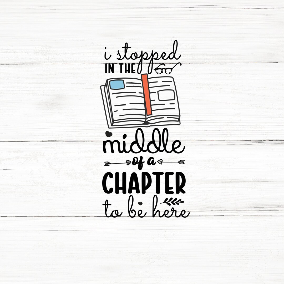 Middle Chapter Svg, Reader Svg,reading Svg Bundle,book Lover Svg,book ...