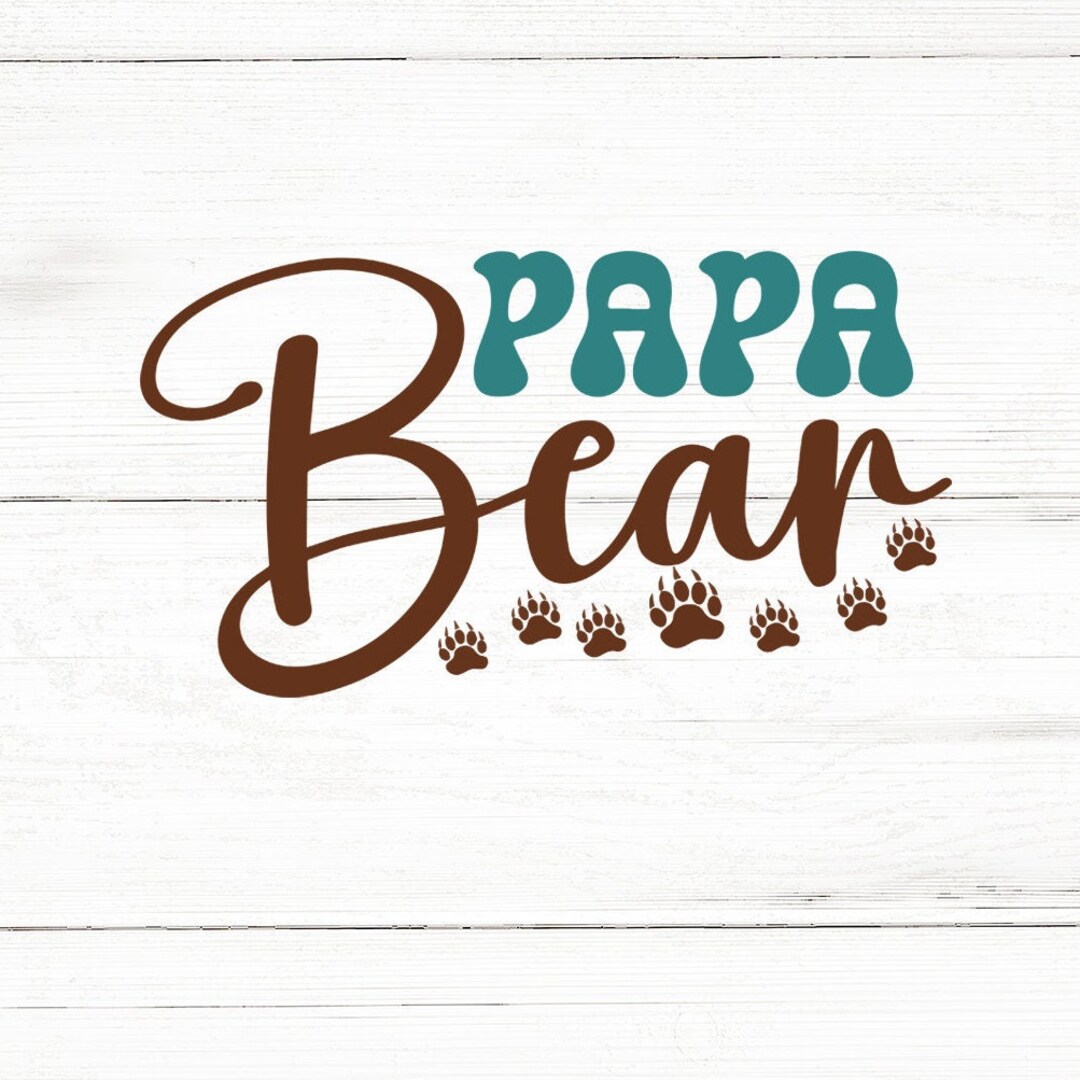 Papa Bear Svg, Dad Svg,fathers Day Svg,dad Quotes Svg,papa Svg,best Dad ...
