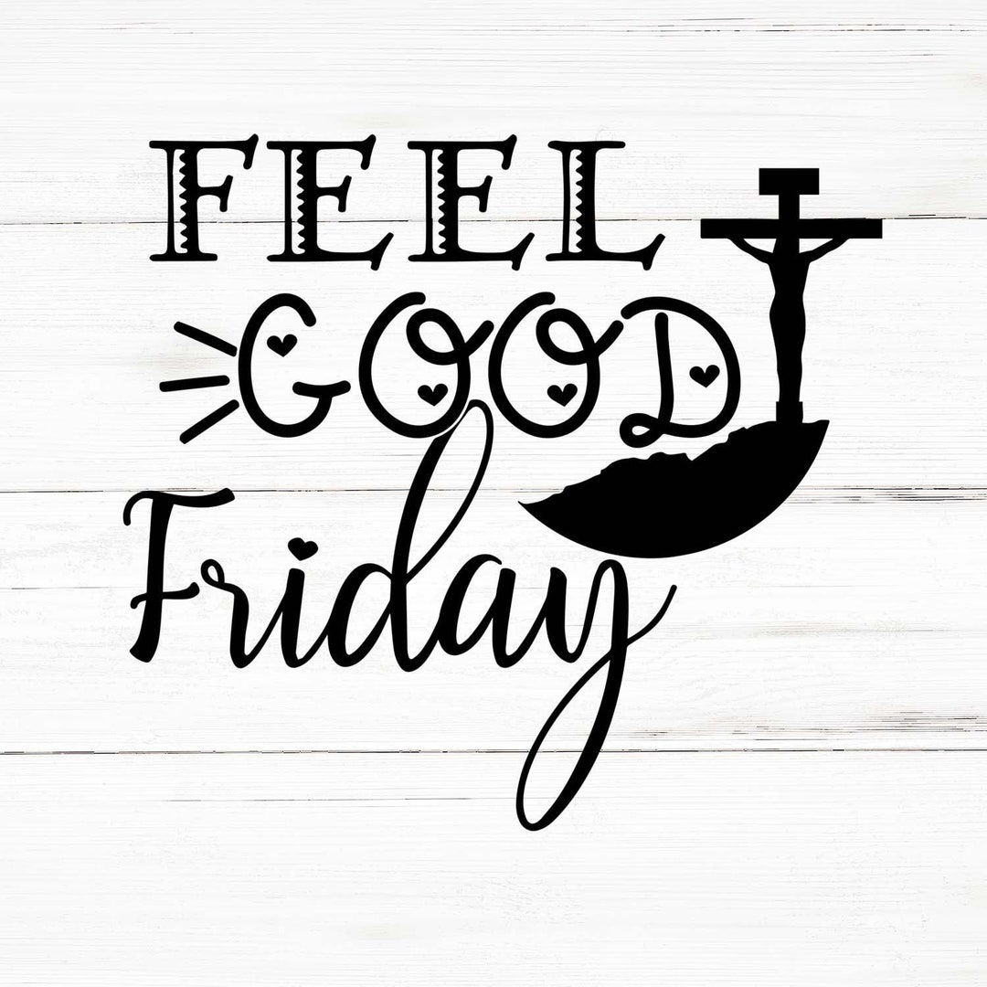 Good Friday Svg, Good Friday Png, Good Friday Bundle, Good Friday ...