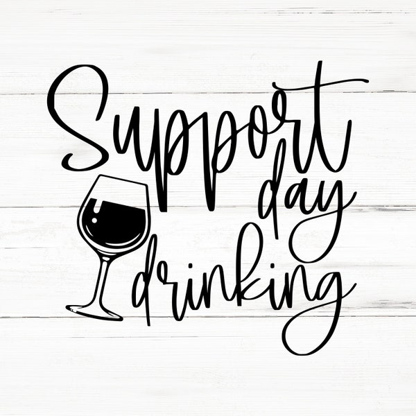 Support Day Drinking Svg - Etsy
