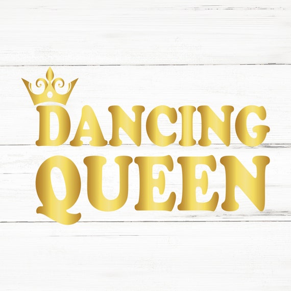 Dancing Queen Svg Dancing Queen Png Dancing Bundle Dancing | Etsy