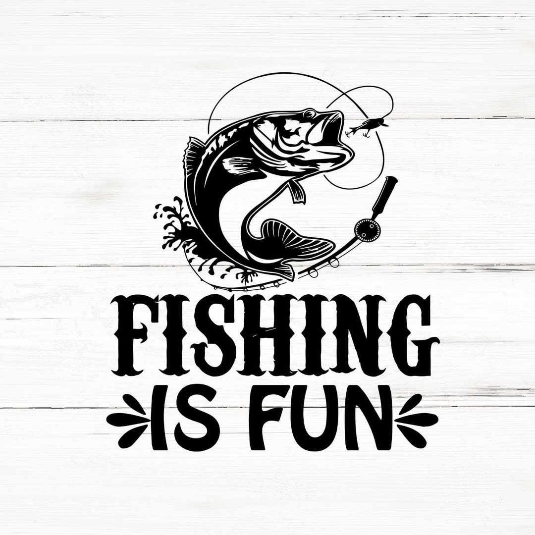 Fishing is Fun Svg Fishing is Fun Png Fishing is Fun Bundle - Etsy