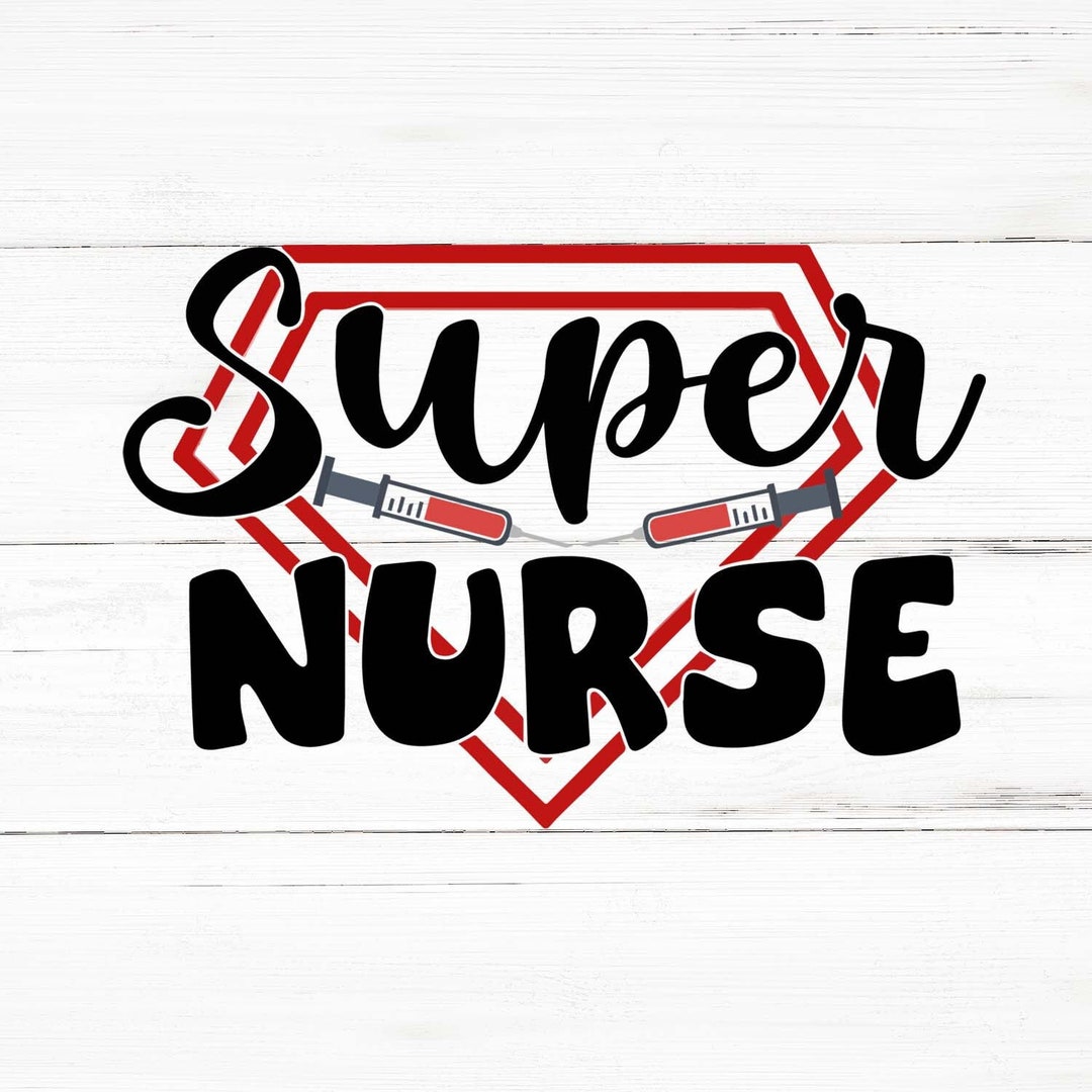 Super Nurse Svg, Super Nurse Png, Super Nurse Bundle, Super Nurse ...