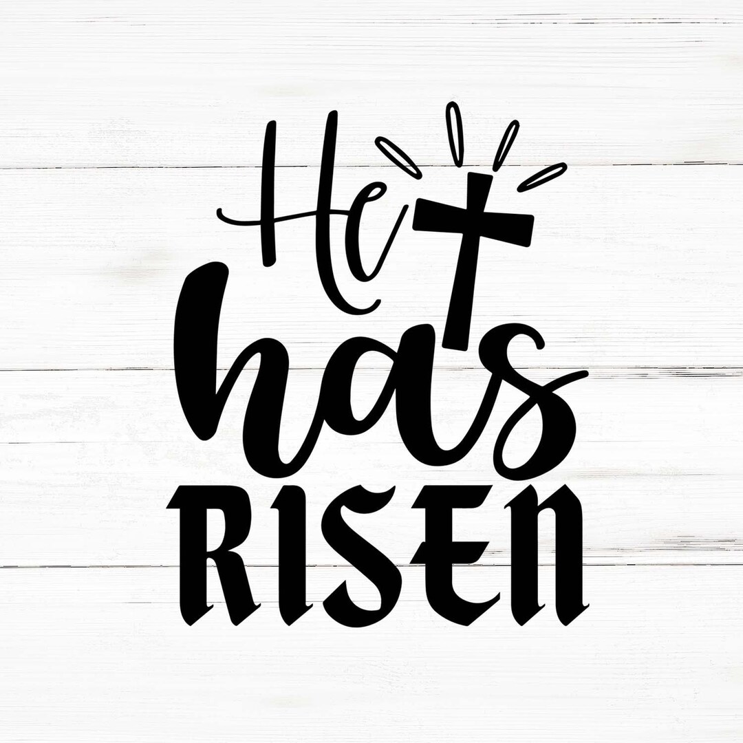 He Has Risen Svg He Has Risen Png He Has Risen Bundle He - Etsy