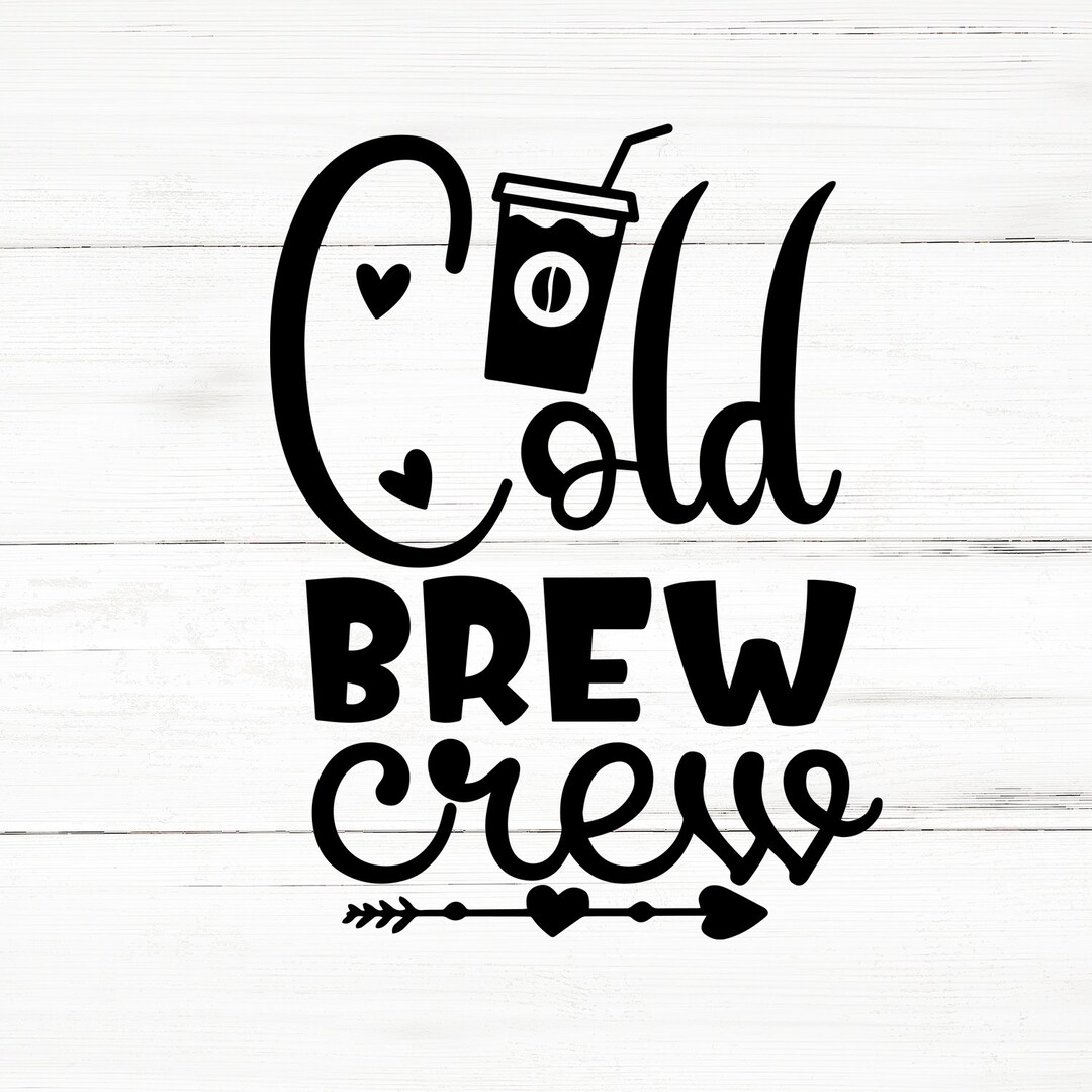 Cold Brew Crew Svg, Caffeine Svg,espresso Svg,coffee Shirt Svg,retro ...