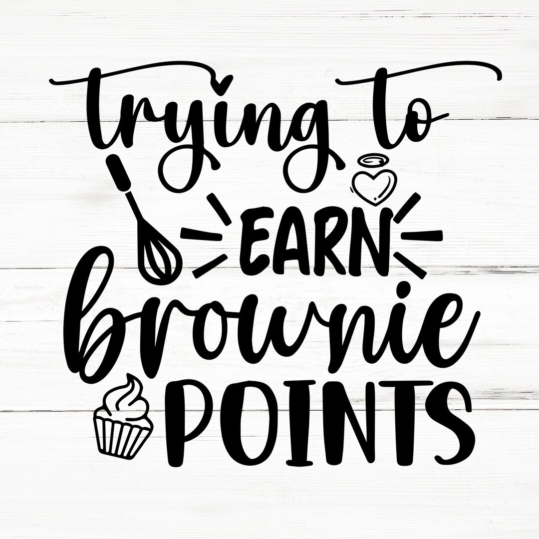 Brownie Points Svg, Kitchen Svg Bundle,funny Kitchen Svg,baking Svg,kitchen Towel Svg,lets Get ...