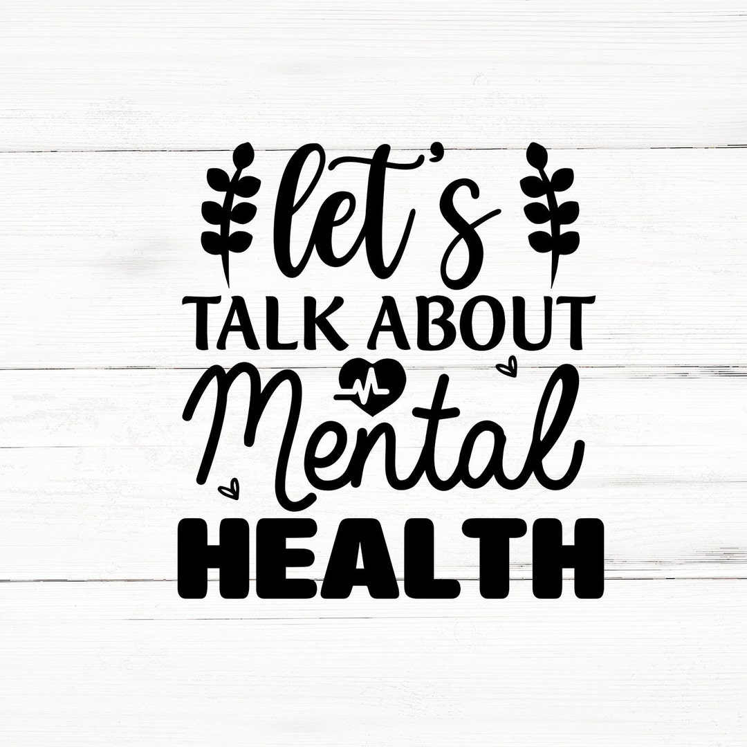 Lets Talk About Mental Health Svg Mental Health Mental - Etsy
