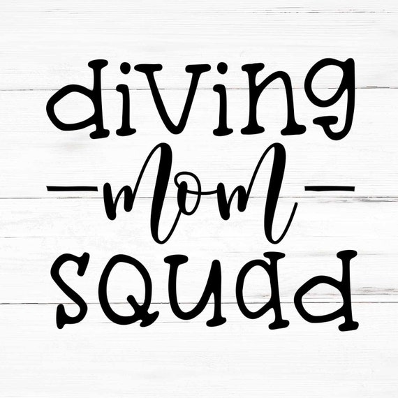 Diving Mom Squad Svg Diving Mom Squad Png Diving Mom Squad | Etsy