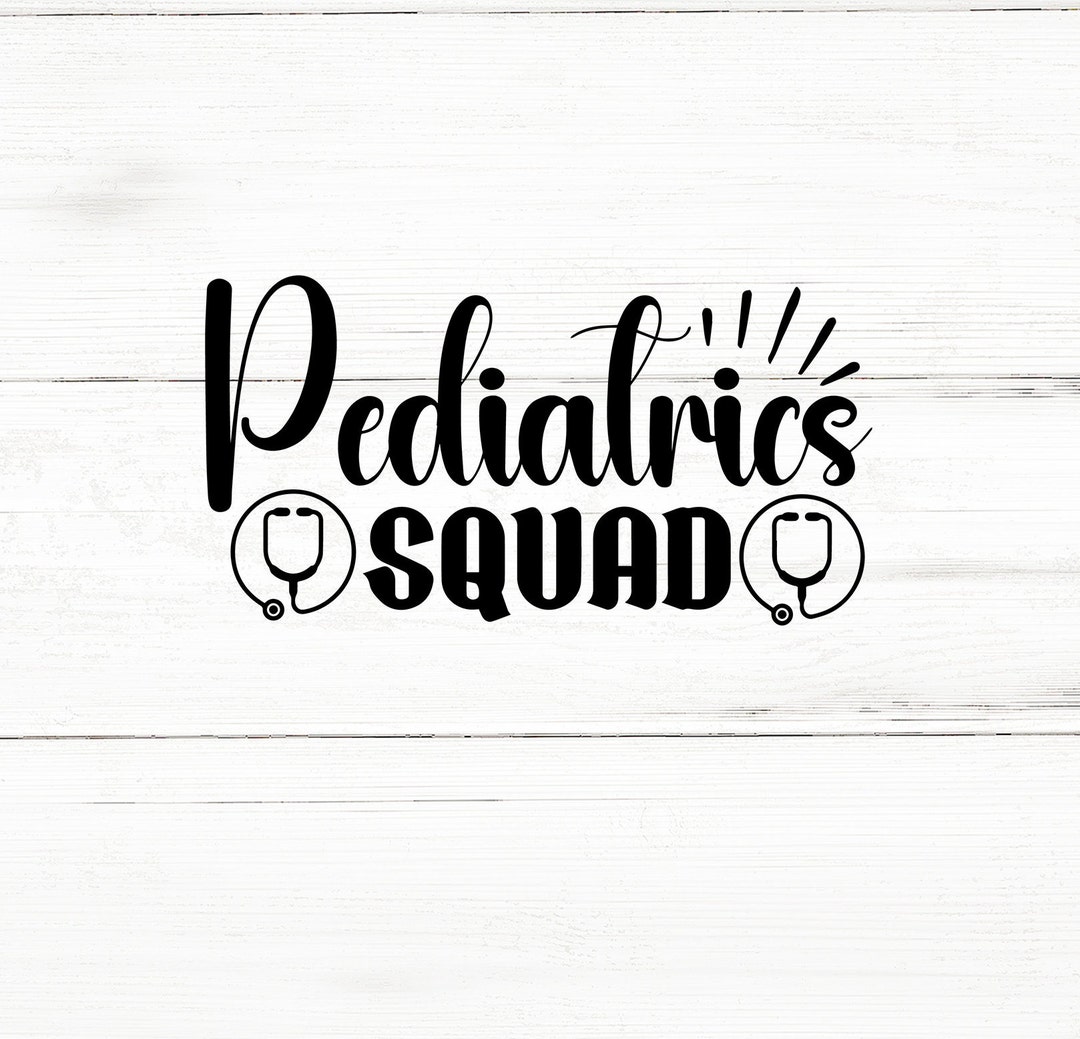 Pediatrics Squad Svg ,pediatric Nurse Svg,pediatric Nurse Png,pediatric ...
